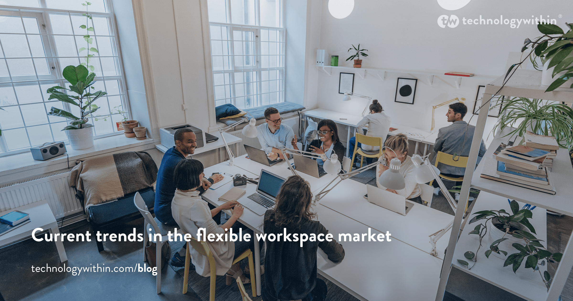 Current trends in the flexible workspace market | technologywithin