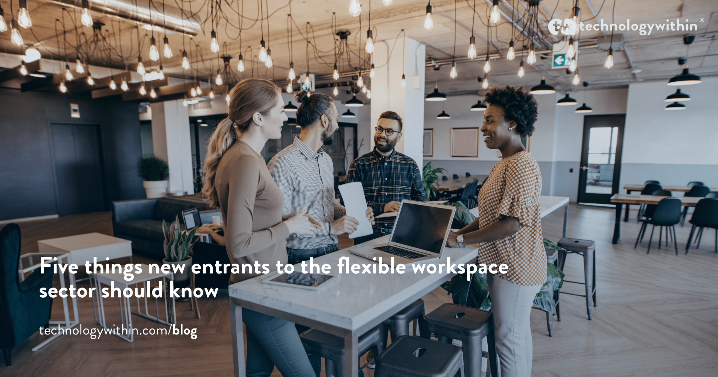 Five things new entrants to the flexible workspace sector should know ...