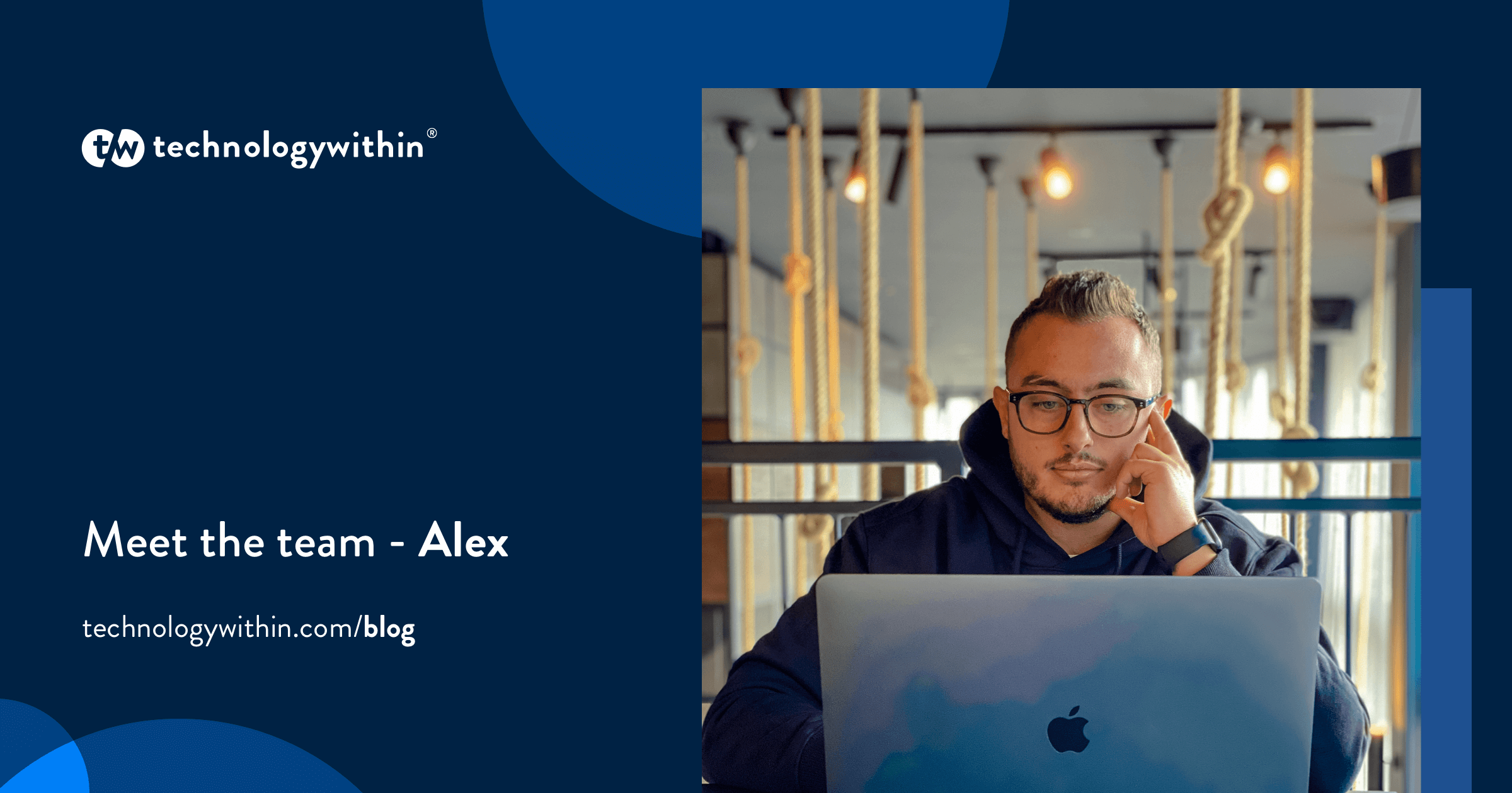 Meet the team: Alex | technologywithin