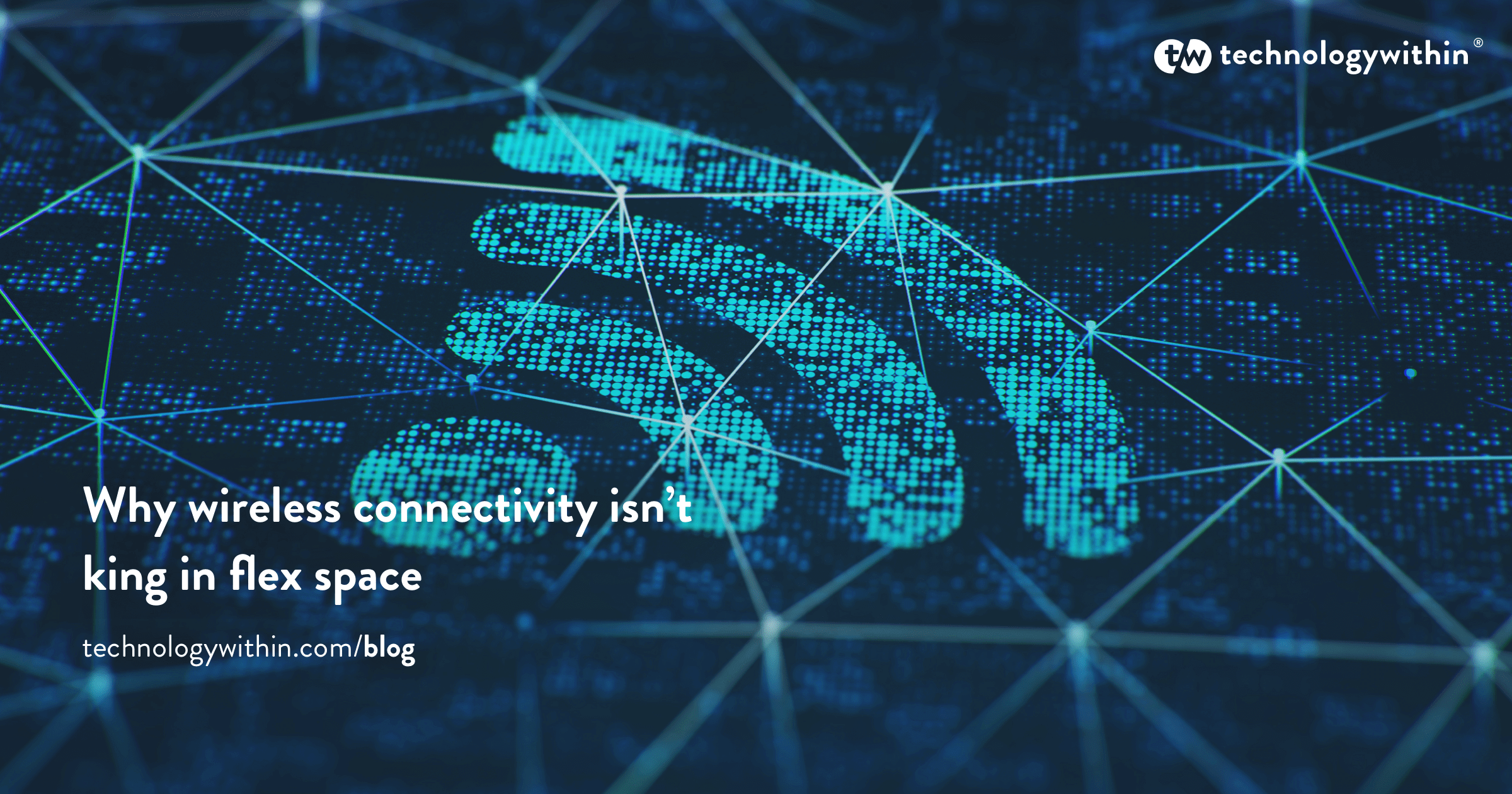Why wireless connectivity isn’t king in flex space | technologywithin
