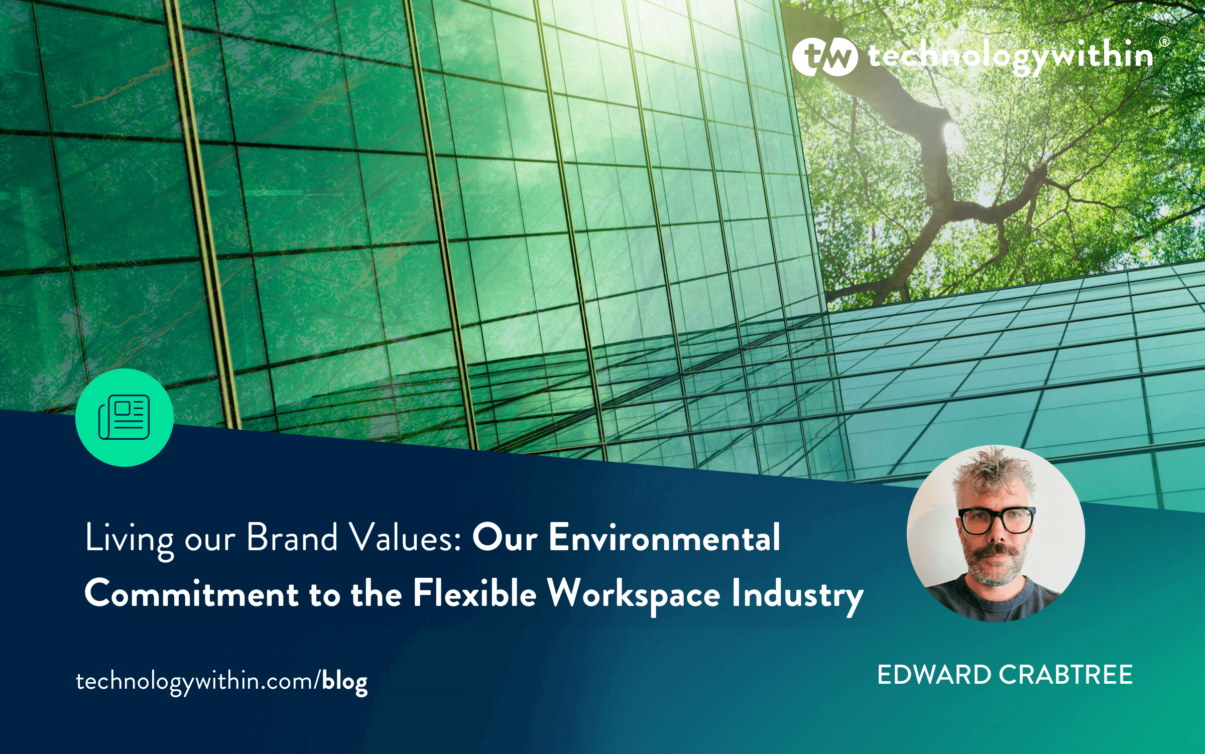 Living our Brand Values: Our Environmental Commitment to the Flexible Workspace Industry ...
