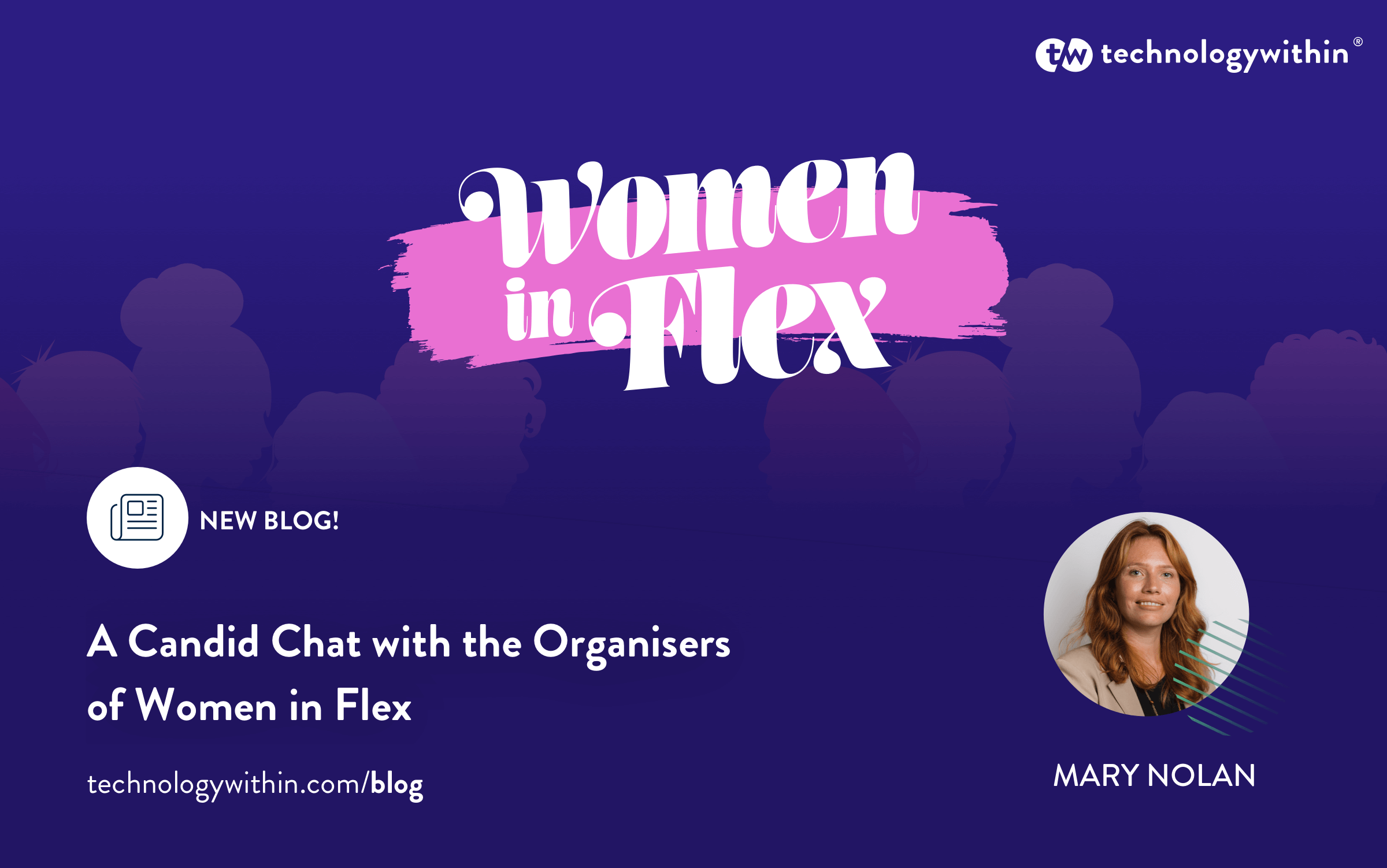 Women in Flex: A Candid Chat with the Organisers | technologywithin